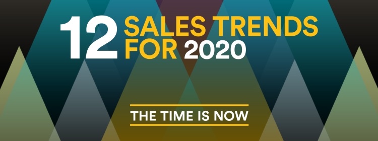 salesessentials.com • 12 Sales Trends for 2020 – The Time is Now